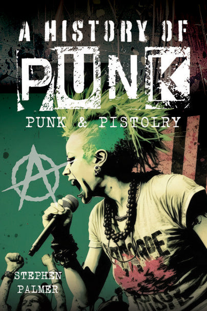 A History Of Punk - Punk & Pistolry - Hard Back Book – Cadiz Merch