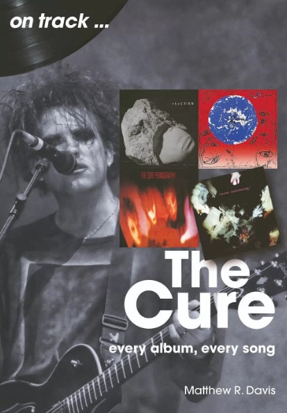 The Cure - On Track - Every Album, Every Song - Book – Cadiz Merch