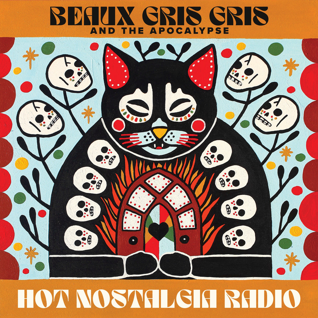 Beaux Gris Gris & The Apocalypse - Hot Nostalgia Radio – Cadiz Merch